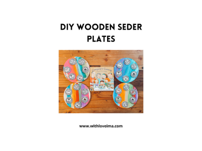 DIY Wooden Seder Plates - With Love, Ima